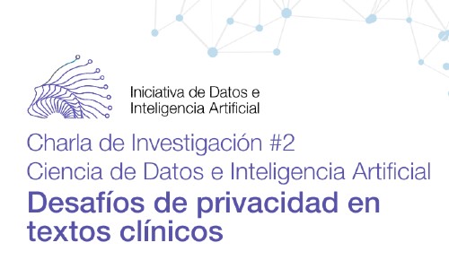 2da charla de investigación de la Iniciativa de Datos e Inteligencia Artificial: Desafíos de ...